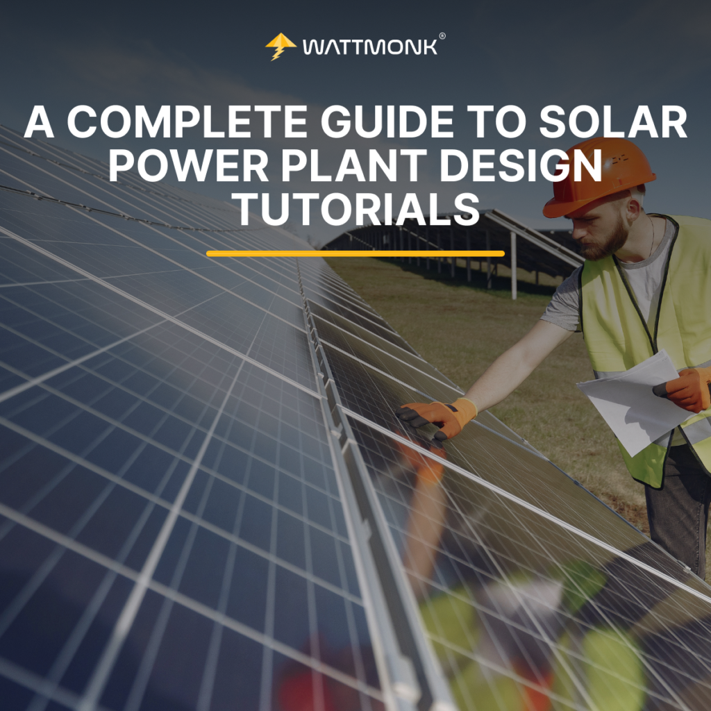 Solar Power Plant Design Tutorial | Complete Guide 2025